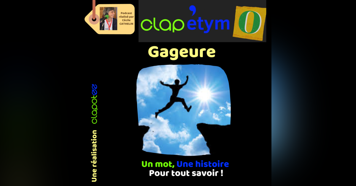 Clap'Etymo : D'où vient le mot "gageure" ? • Podcast • CLAP'ETYMO ...