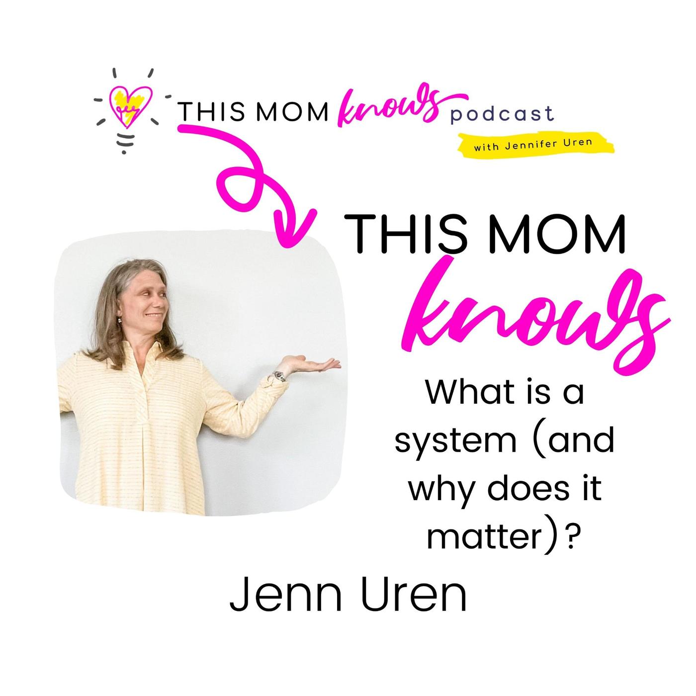 Jenn Uren On What Is A System and Why Does It Matter Podcast 