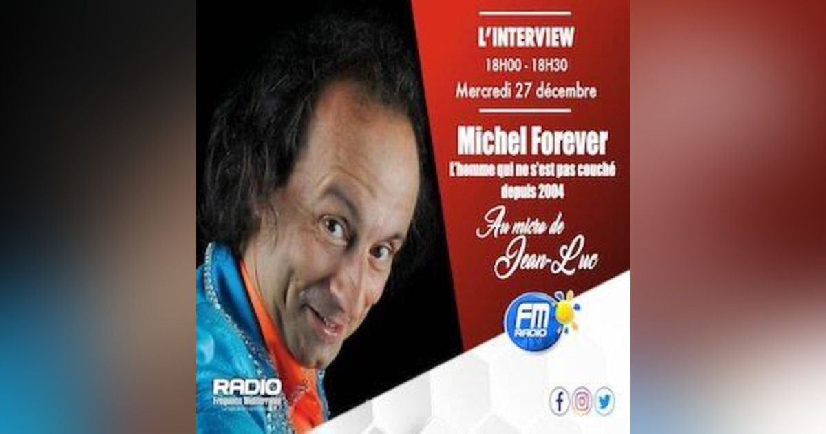 Interview - Michel Forever • Podcast • L'interview • Radio Fréquence ...