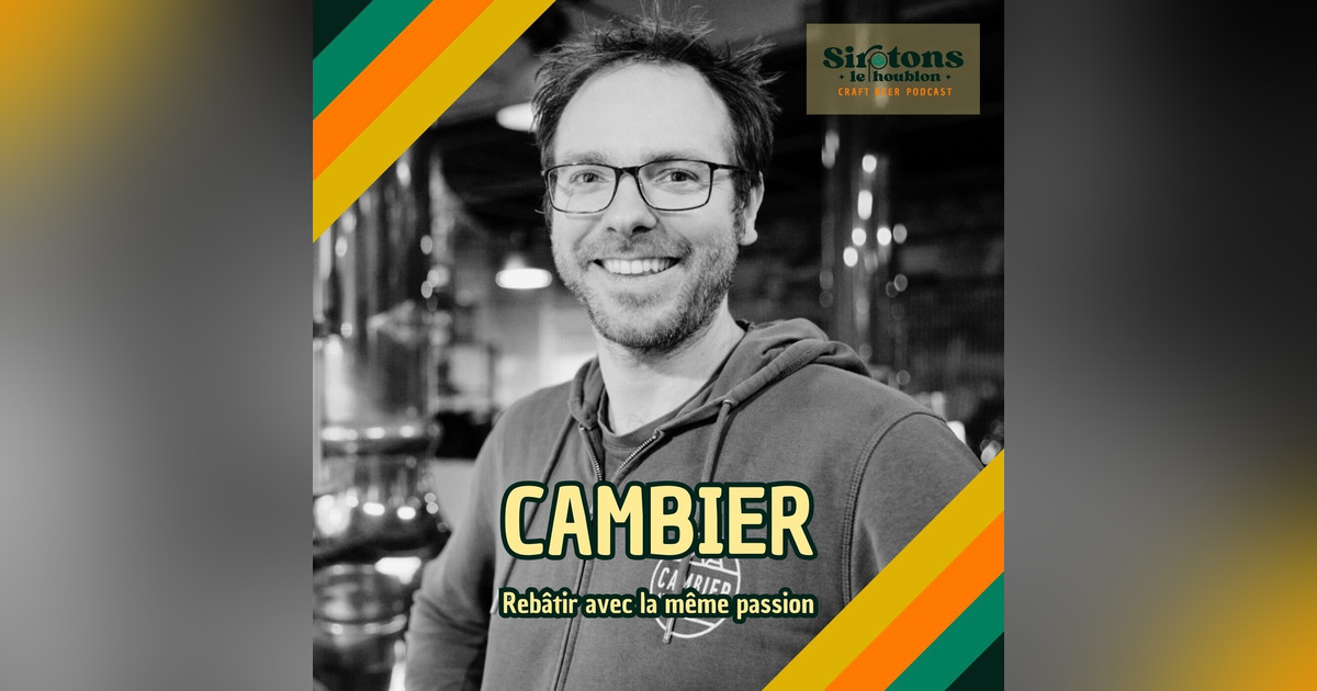 CAMBIER : Rebâtir avec la même passion • Podcast • Rencontre Avec ...