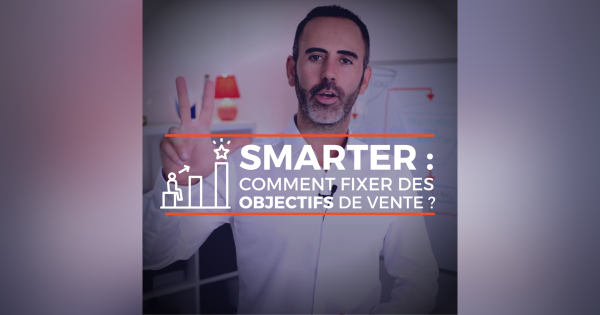 Comment définir un objectif commercial de vente et l'atteindre ...