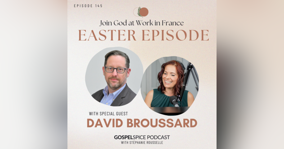 God is moving in France! | with David Broussard • Podcast • GUEST ...