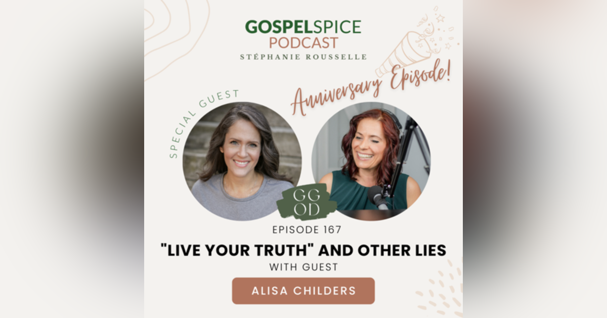 "Live your truth" and other lies | with apologist Alisa Childers ...