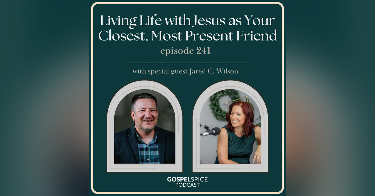 Living life with Jesus as your closest, most present friend | with ...
