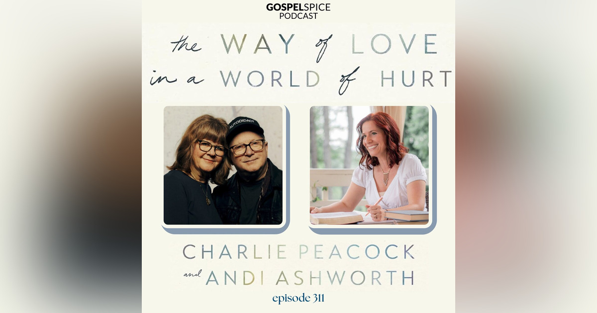 The way of love in a world of hurt | with Andi Ashworth and Charlie ...