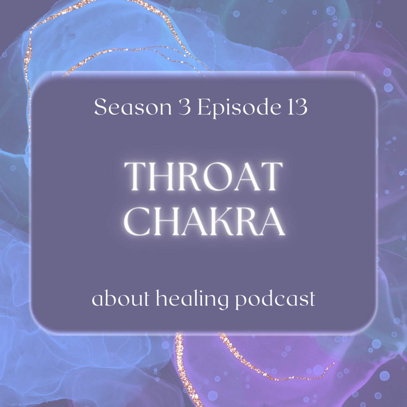 Throat Chakra • Podcast • About Healing Podcast
