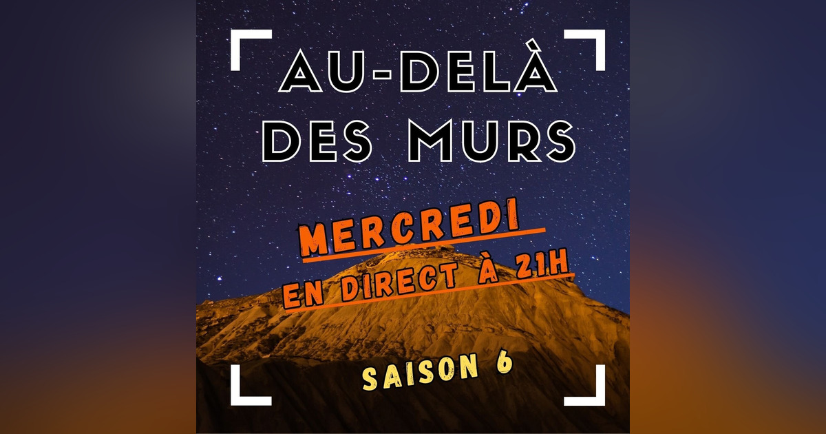 Le premier voyage • Podcast • Au-delà des murs