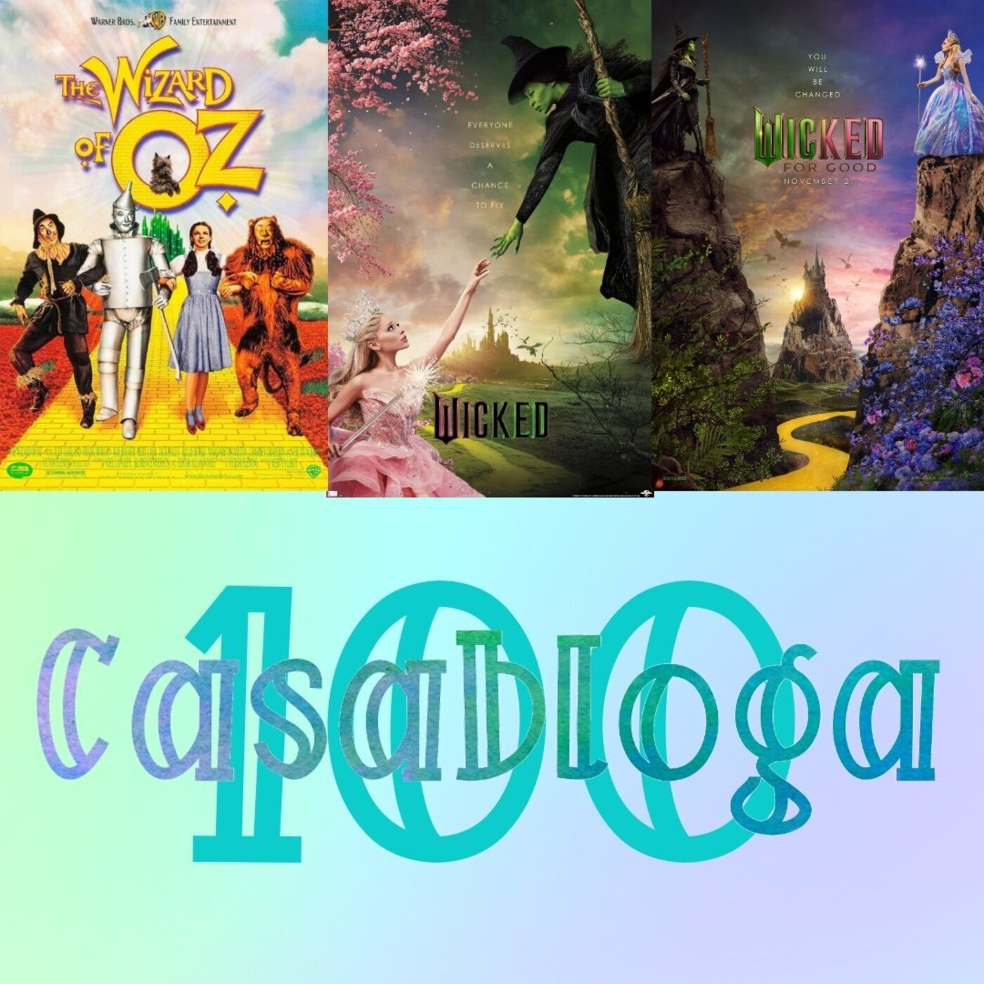 100) The Wizard of Oz/Wicked/Wicked: For Good (with Summer Moran ...