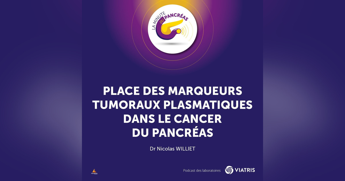 Place des marqueurs tumoraux plasmatiques dans le cancer du pancréas ...