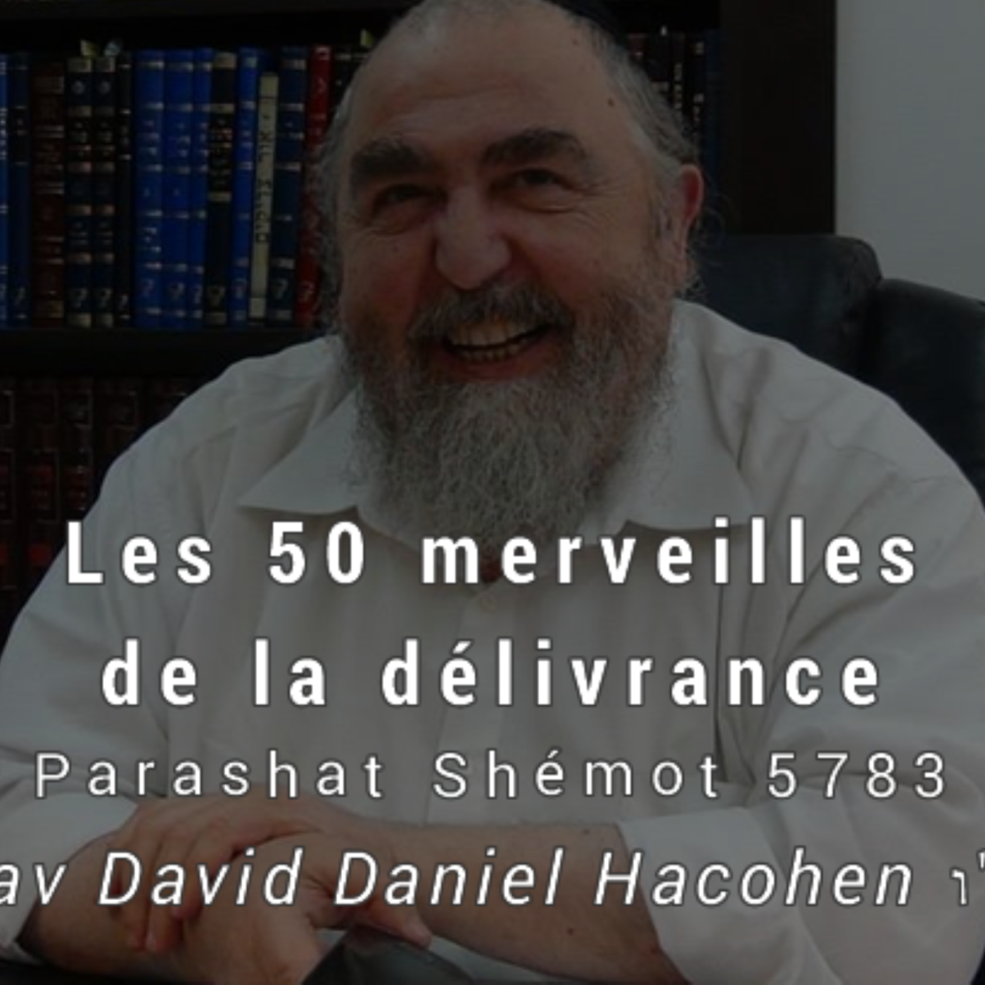 Les 50 merveilles de la délivrance • Podcast • Les cours de Shaarey ...