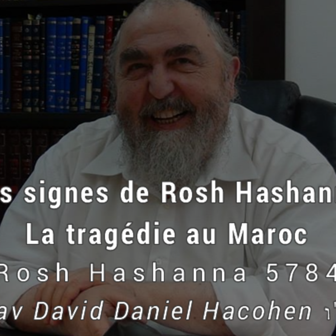 Les signes de Rosh Hashanna - La tragédie au Maroc • Podcast • Les ...