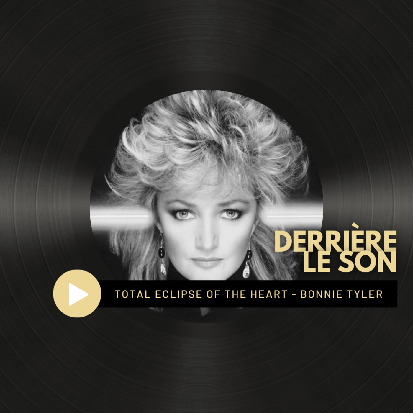 #63 Derrière le son - Total Eclipse of the Heart (Bonnie Tyler ...
