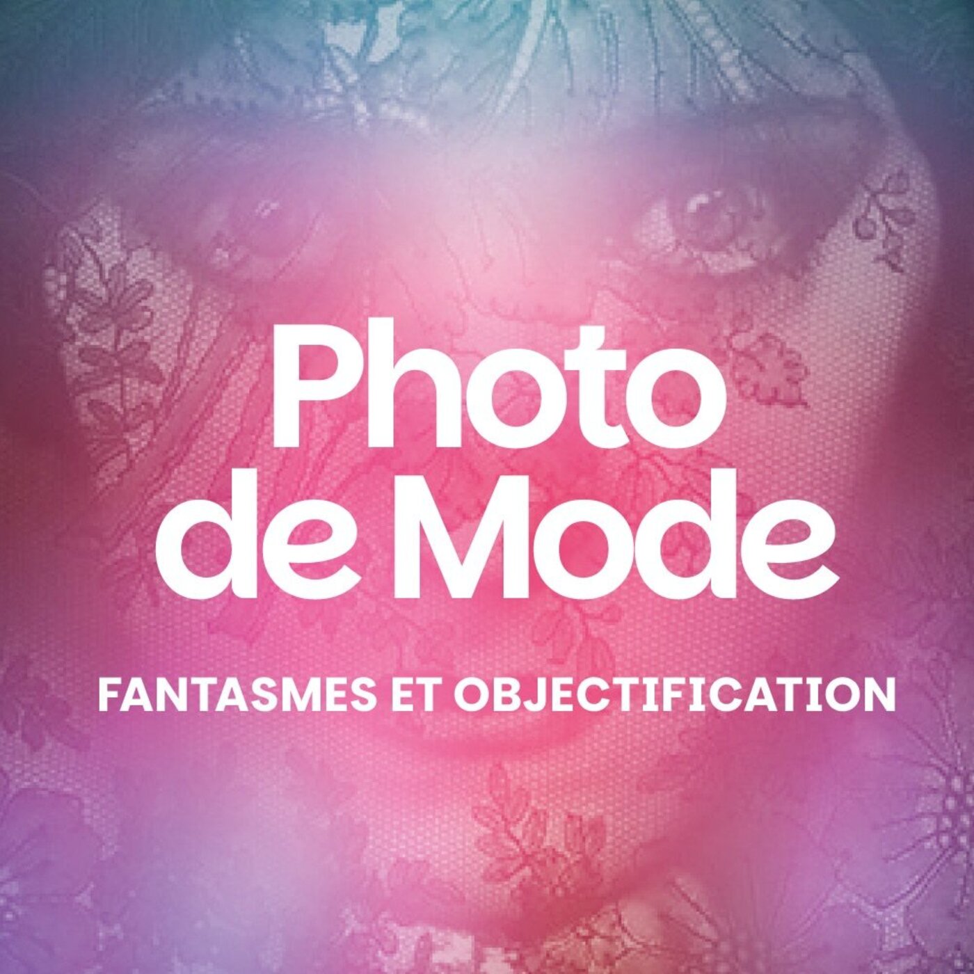 Photographie de Mode : fantasmes, objectifications et limites de l'être ...