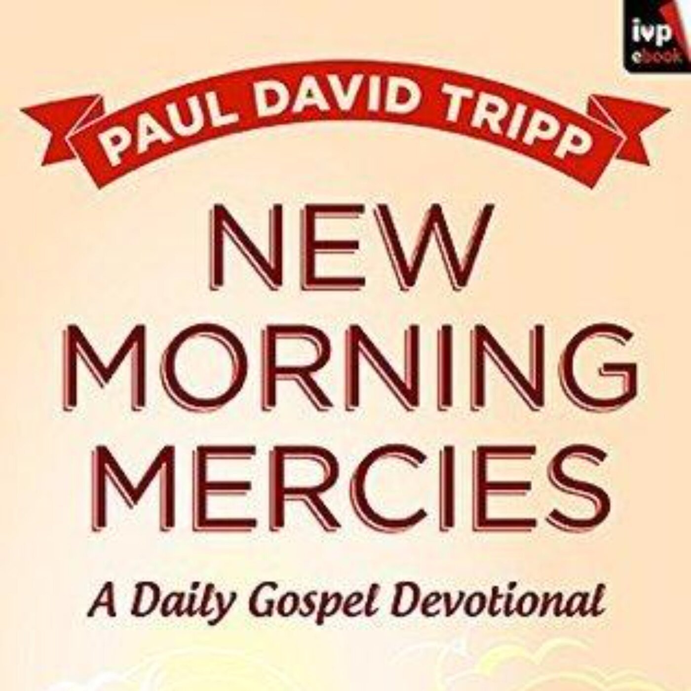 New Morning Mercies: A Summary of Grace and Hope • Podcast • Bookey
