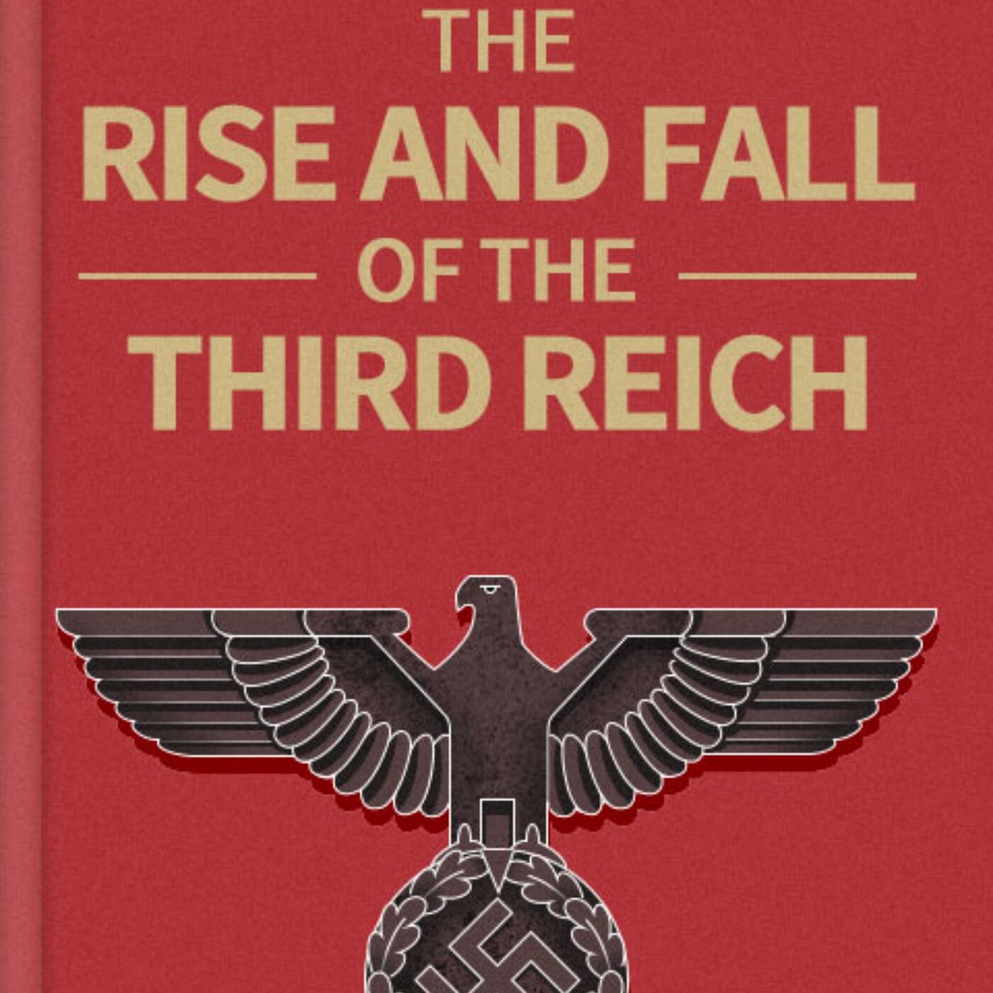 The Rise and Fall of the Third Reich: An Engaging Audio Summary ...