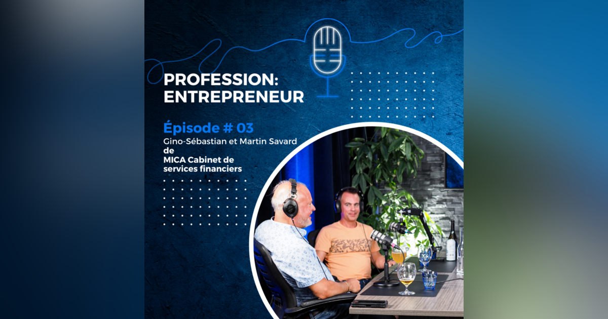 #3 - Gino-Sébastian et Martin Savard de MICA Cabinet de services ...