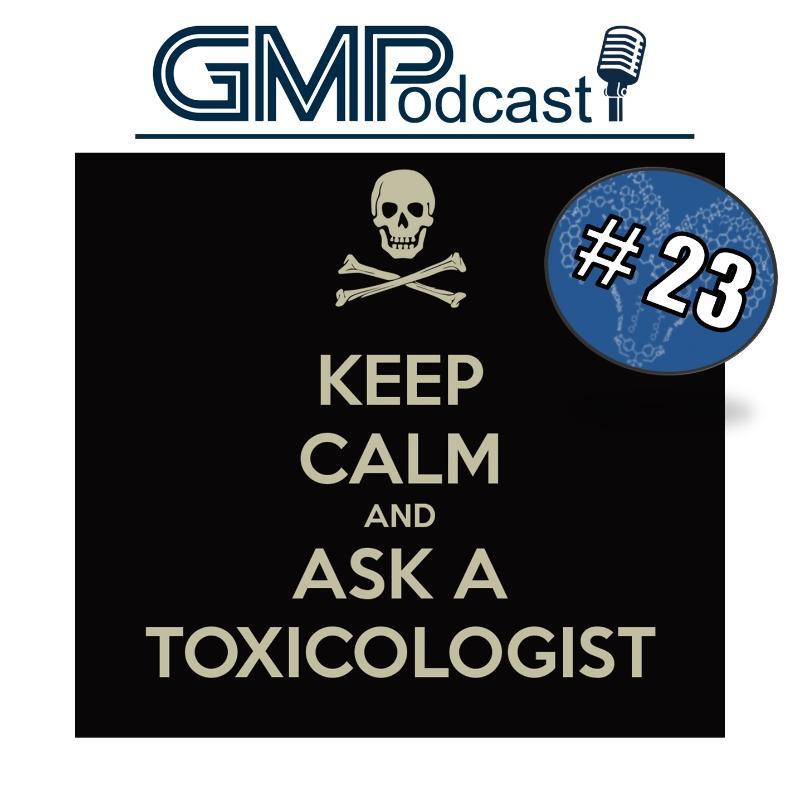 Keep calm and ask a toxicologist ! • Podcast • Good Manufacturing Podcast