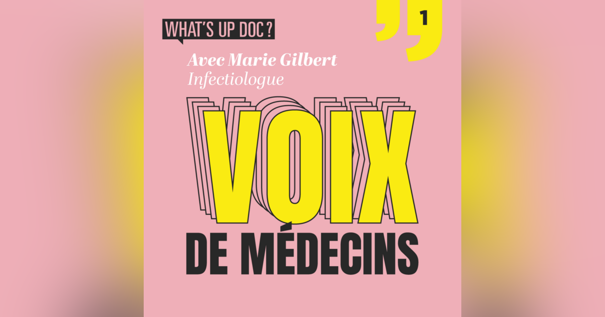 Marie Gilbert, médecin infectiologue : "On ne fait pas de la médecine ...