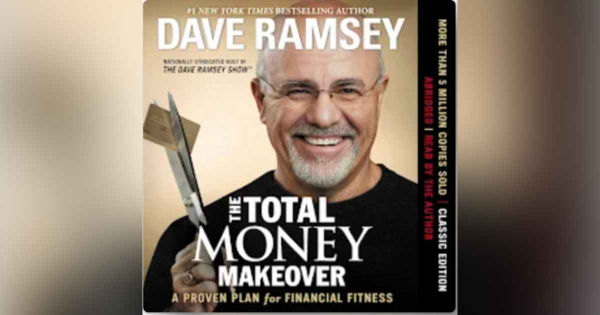 Ep7 - "Total Money Makeover" by Dave Ramsey (p. 2003), w/ guest Tyler ...