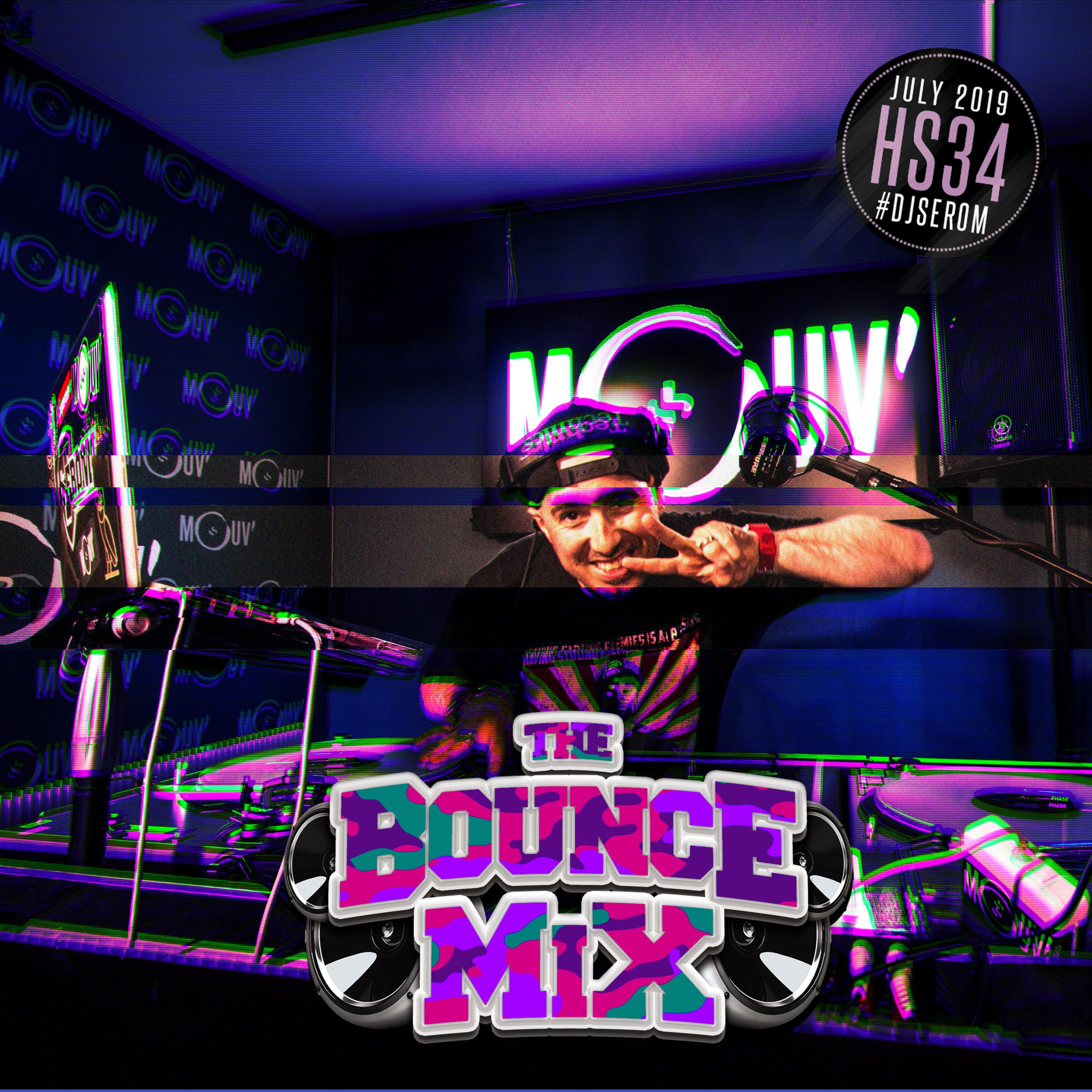 DJ SEROM - THE BOUNCEMIX HS34 • Podcast • The Bounce Mix Podcast by DJ ...