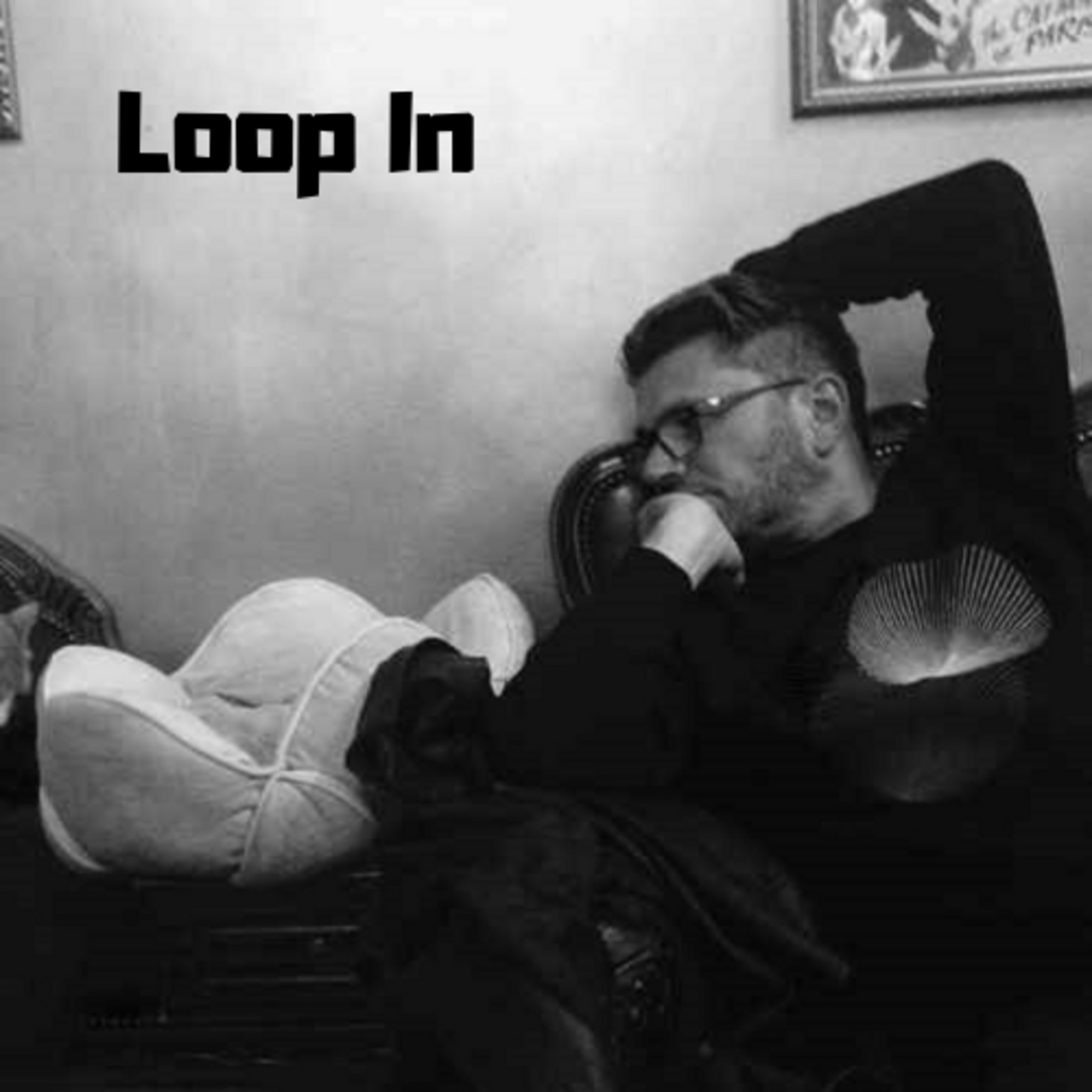 Loop in #22 • Podcast • Loop IN • SARAVADIO