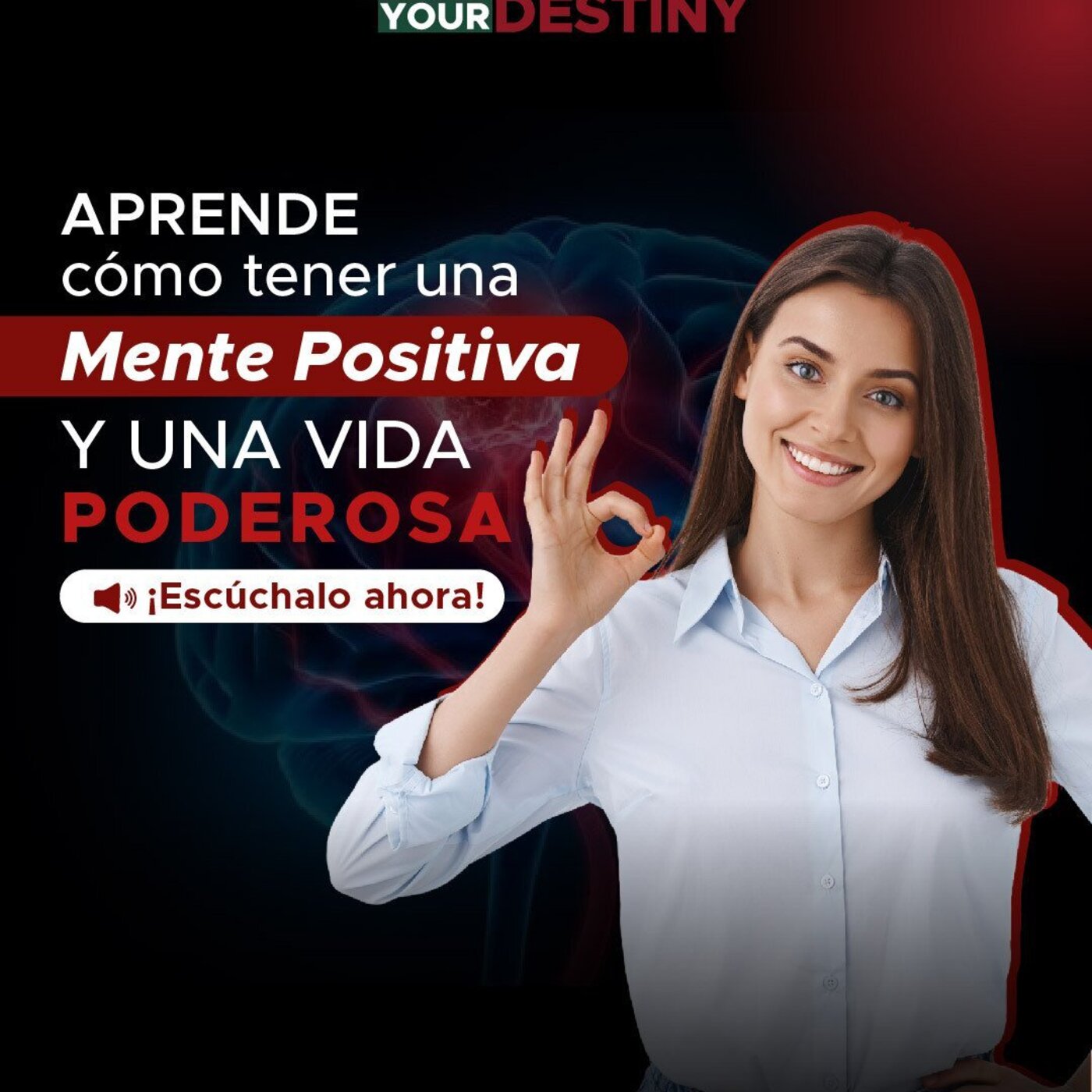 12. Aprende cómo tener una Mente Positiva y una Vida Poderosa. • Podcast • Recode Your Destiny