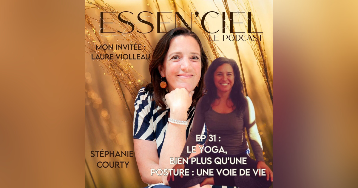 #31 : Le yoga, bien plus qu’une posture : une voie de vie • Podcast ...