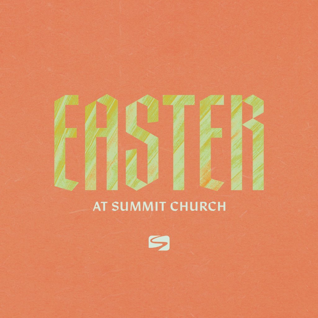 Easter Sunday • Podcast • Easter Sunday 2024 • Summit Church Sermon Audio