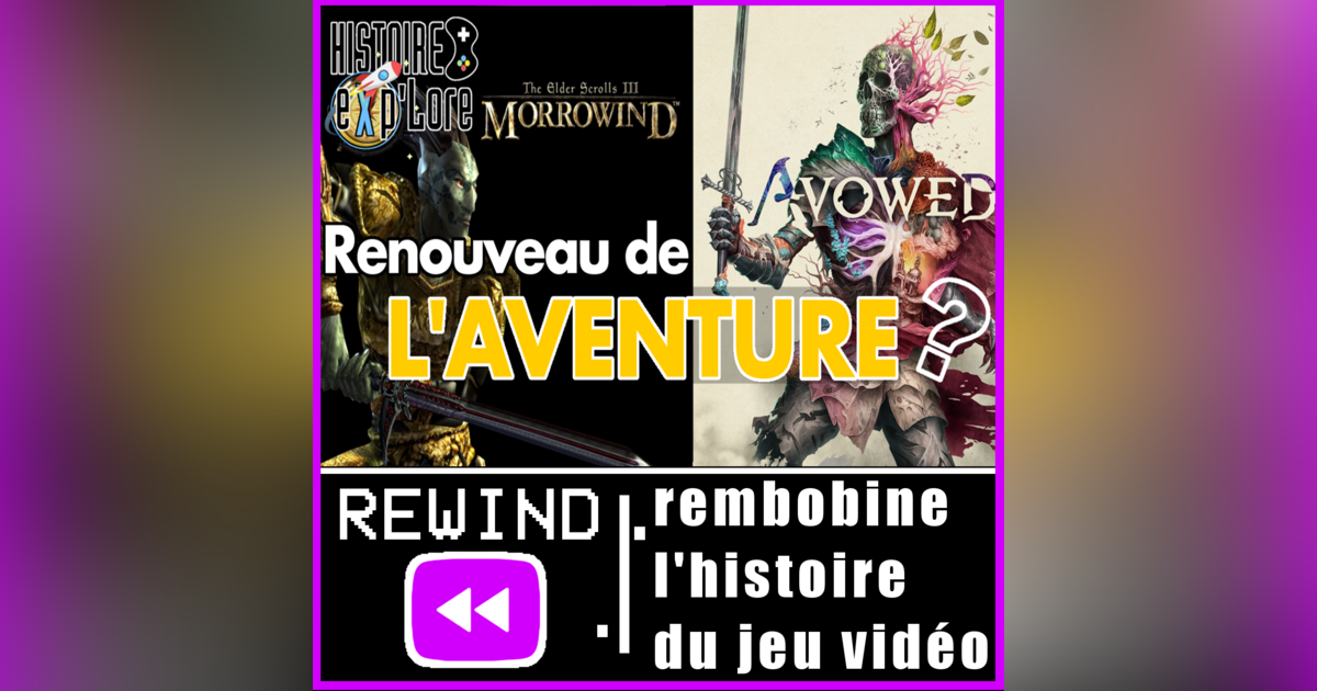 🎧 Avowed, le sucesseur de Morrowind ? • Podcast • Rétro Explore ...