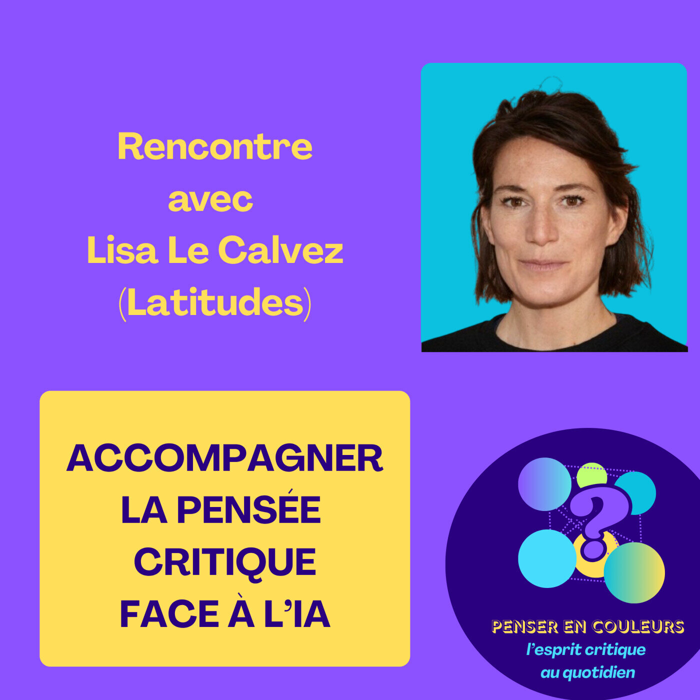 Accompagner la pensée critique face à l'IA - Rencontre avec Lisa Le ...