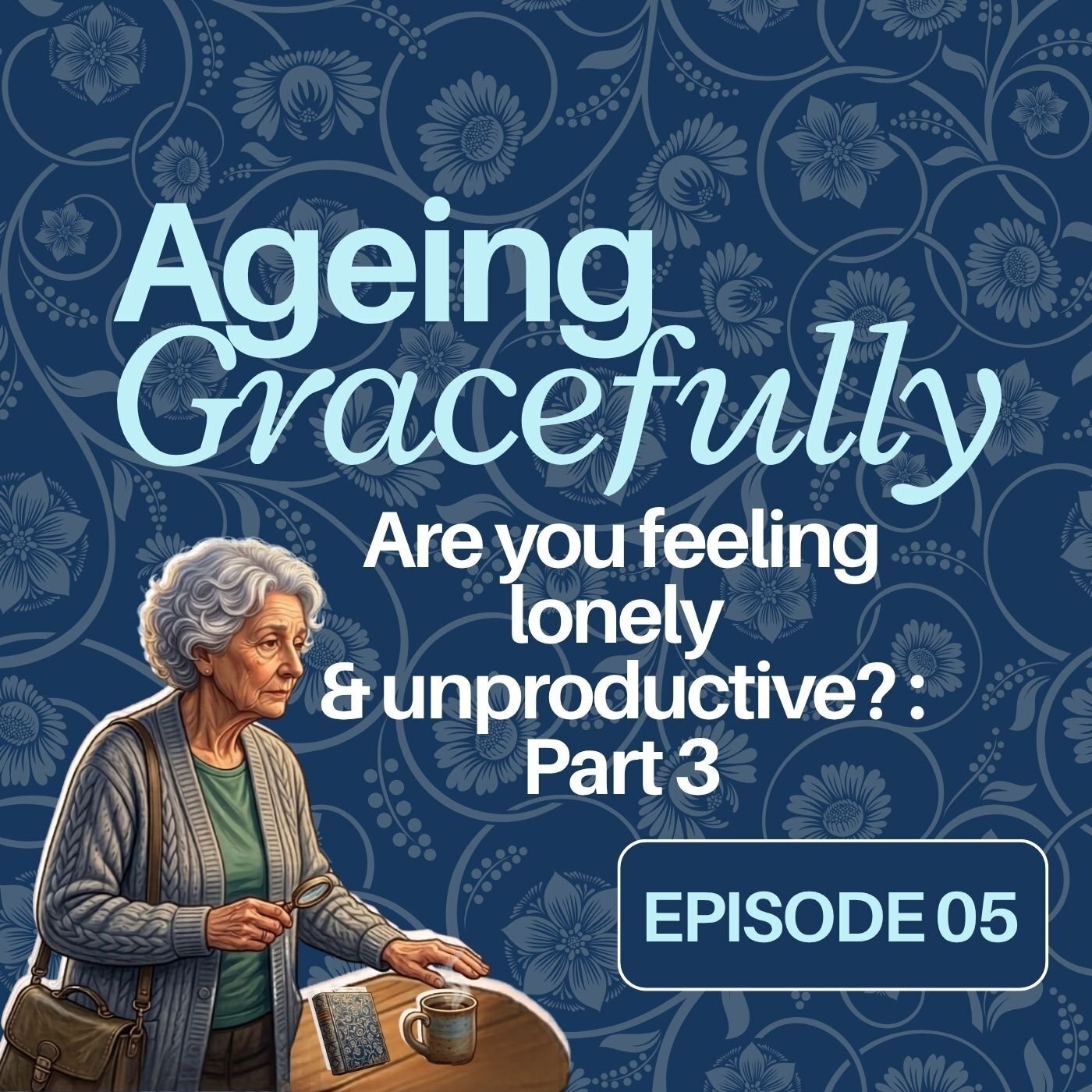Caring for the Caregivers - Part 1 - Ageing Gracefully - Episode 6 ...