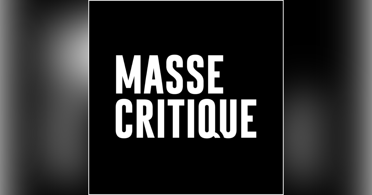 Masse Critique • Podcast • Valérie Vedrines