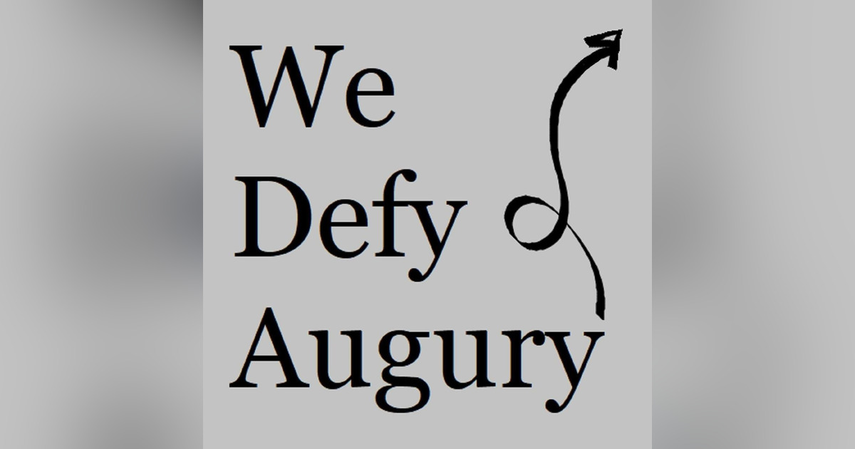 Medieval Times, Good Times? • Podcast • We Defy Augury